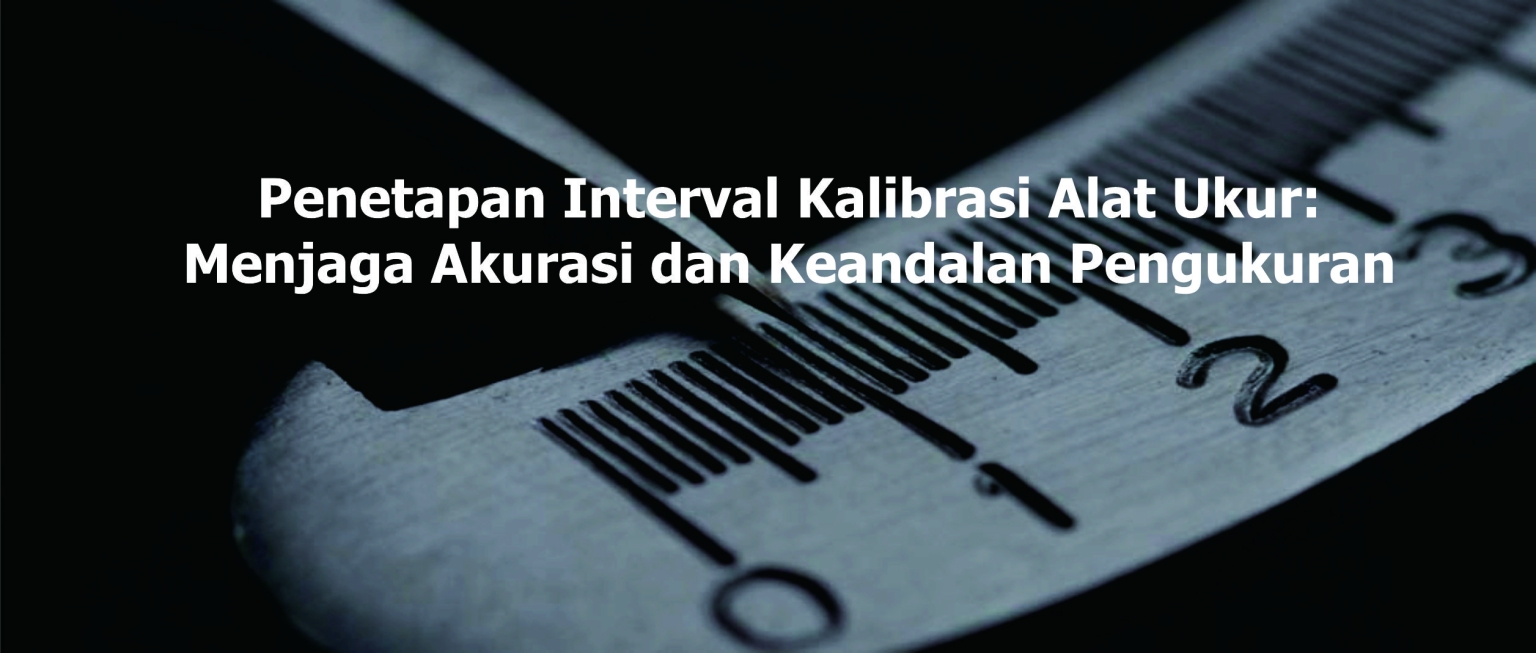 Interval Kalibrasi – ELDEPE, Calibration, Kalibrasi, Eldepe Calibration ...